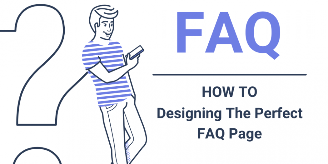 5 Tips For Designing The Perfect FAQ Page