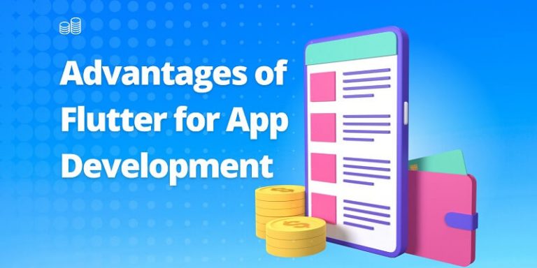Advantages of Flutter for App Development
