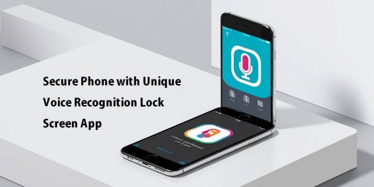 Secure Phone with Unique Voice Recognition Lock Screen App